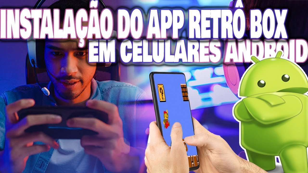 INSTALAÇÃO DO APP RETRÔ BOX EM APARELHOS CELULARES ANDROID - YouTube