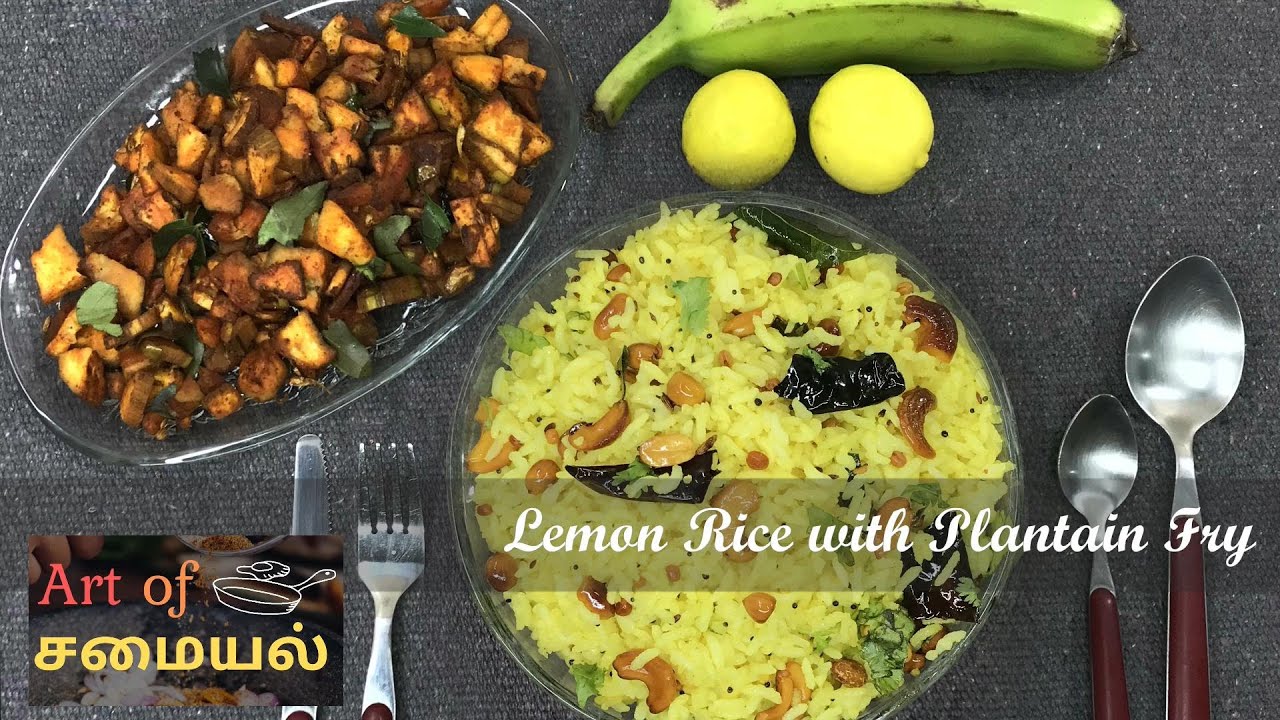Lemon Rice with Plantain Fry (Vazhakkai Varuval) | Easy Lunch Box ...