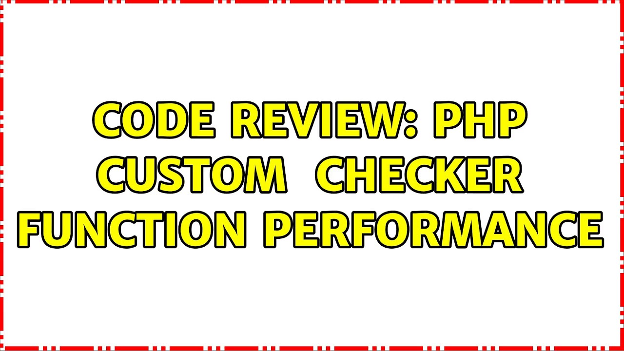 Code Review PHP Custom GET Checker Function Performance YouTube code-review-php-custom-get-checker-function-performance-youtube