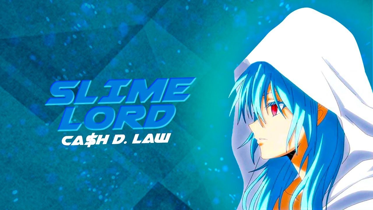 SLIME LORD | That Time I Got Reincarnated As A Sime Rap | by Ca$h D ...