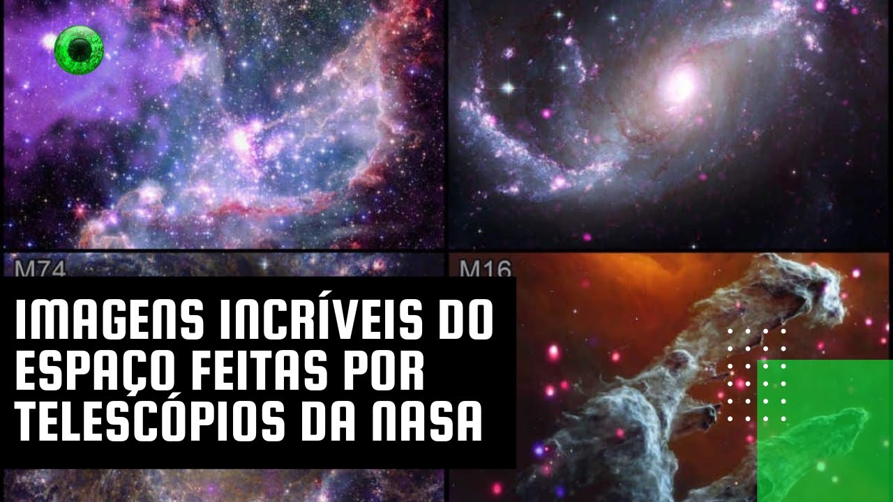 Imagens incríveis do espaço feitas por telescópios da NASA - YouTube