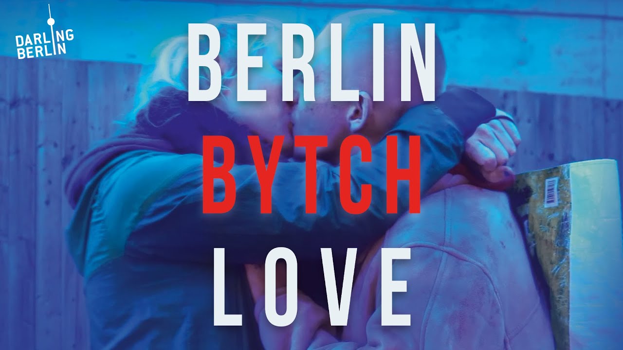 Berlin Bytch Love | Trailer (deutsch) [with English subtitles] ᴴᴰ - YouTube
