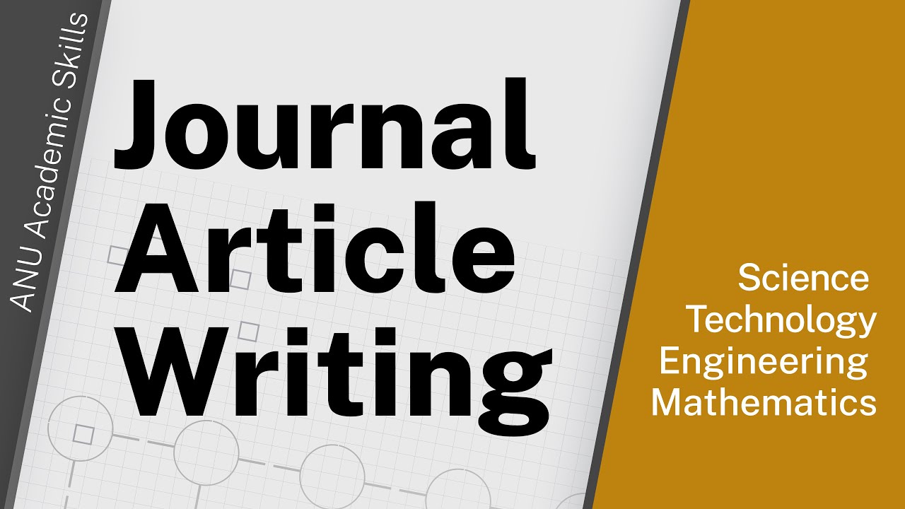 Journal Article Writing For ANU STEM Students science Technology Engineering Mathematics journal-article-writing-for-anu-stem-students-science-technology-engineering-mathematics