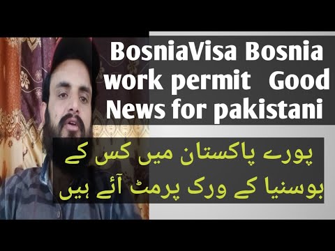 Bosnia Work Permit New update Pakistan ma bosnia work permit Visa ratio ...