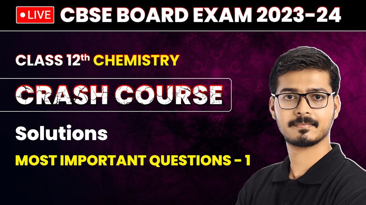 Solutions - Most Important Questions (Part 1) | Class 12 Chemistry ...