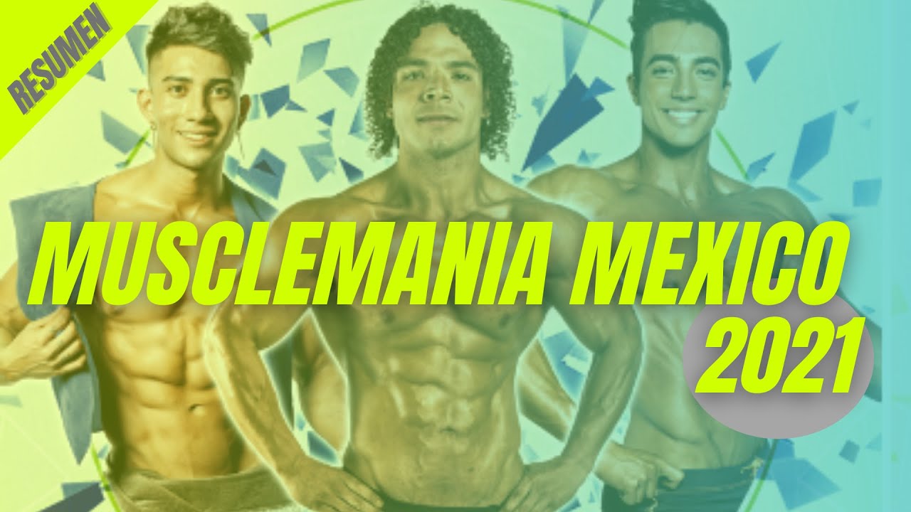 Musclemania Mexico 2021 resumen de la competencia - YouTube