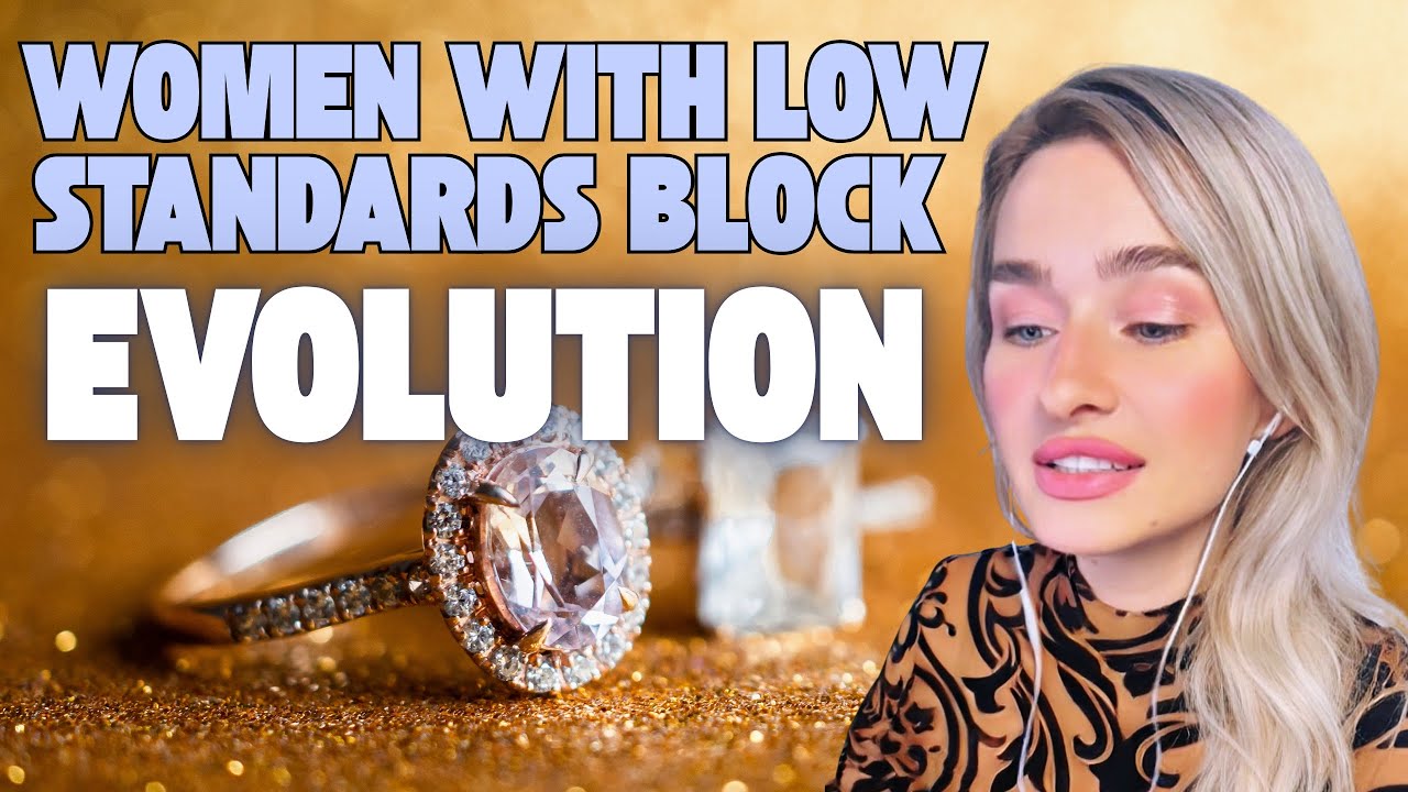Women With Low Standards Are Holding Back Evolution! - YouTube