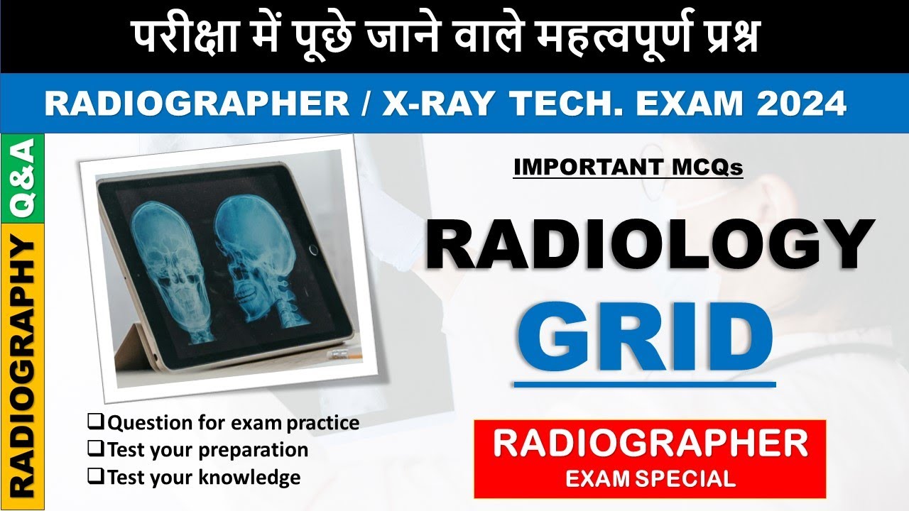 MCQs on Radiographic GRID || GRID MCQs || रेडियोलोजी ग्रिड से जुड़े कुछ ...