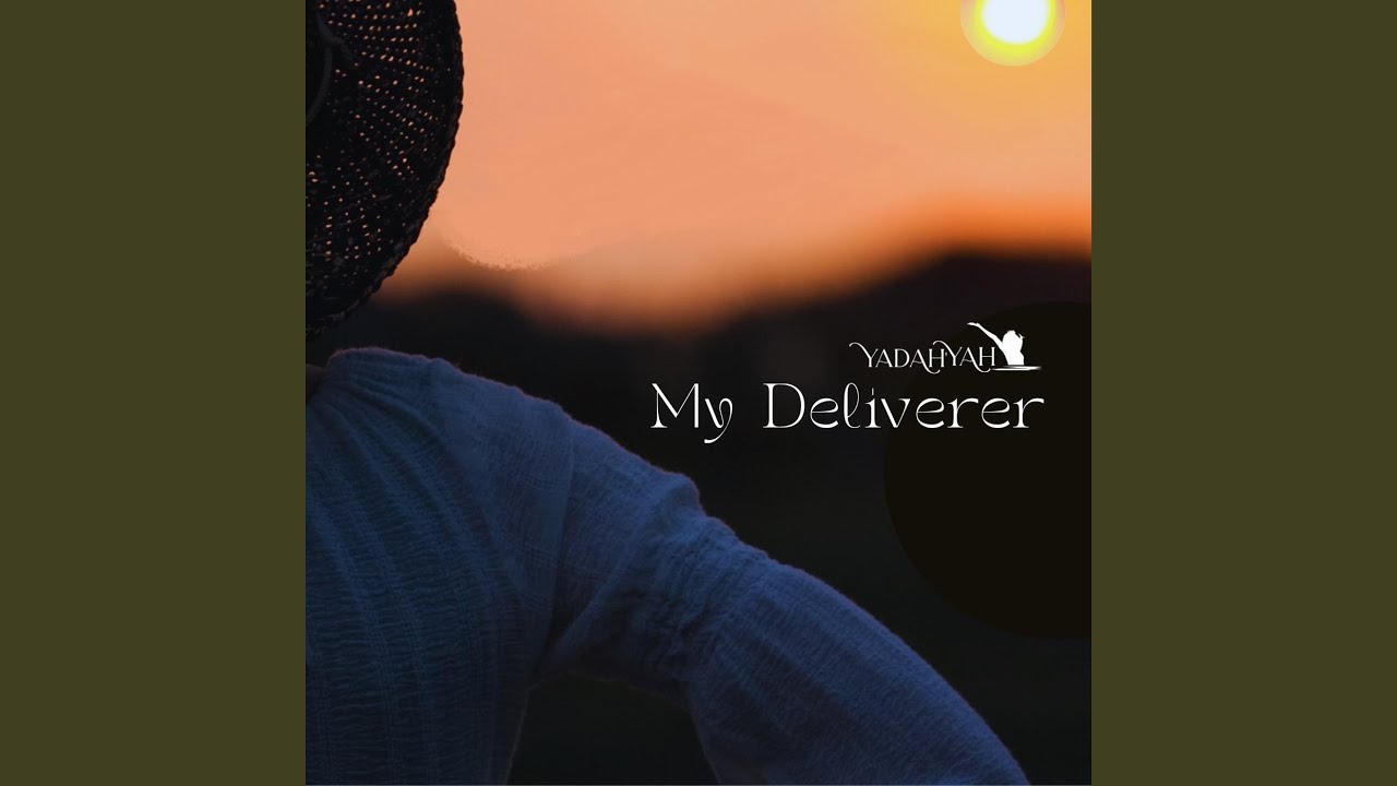 My Deliverer - YouTube