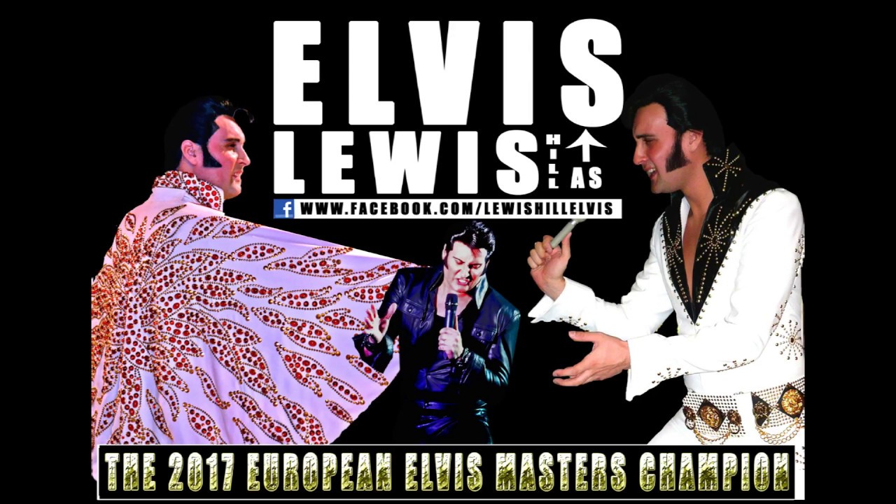 Lewis Hill As Elvis - Promotional Video (2017) - YouTube