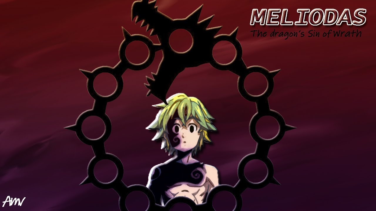 the Dragon's Sin of Wrath - Meliodas | Seven Deadly Sins [AMV] - YouTube