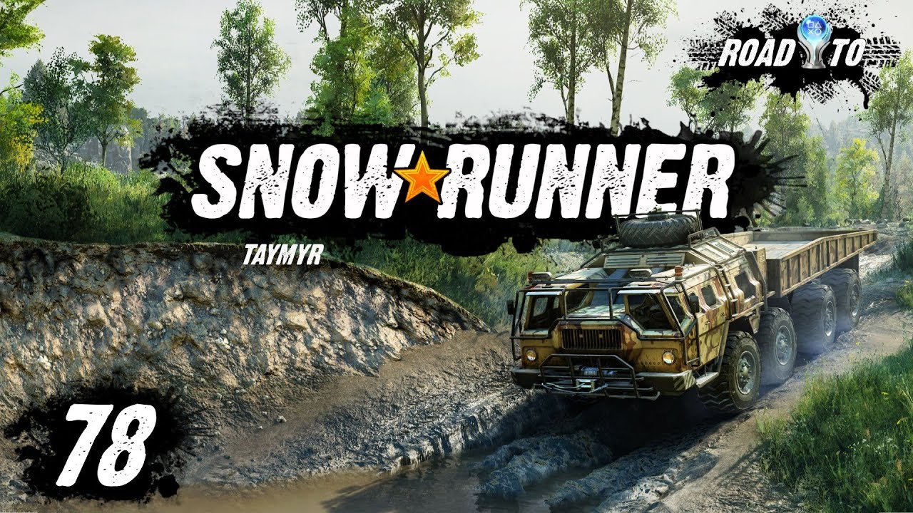 SNOWRUNNER 78 – LAST FEW CONTESTS IN ZIMNEGORSK Road 2 Platinum FULL ...