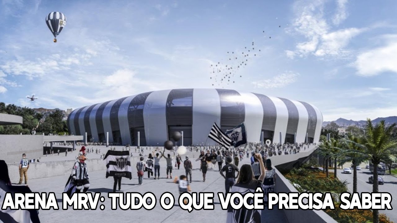 ARENA MRV: TUDO O QUE VOCÊ PRECISA SABER - YouTube