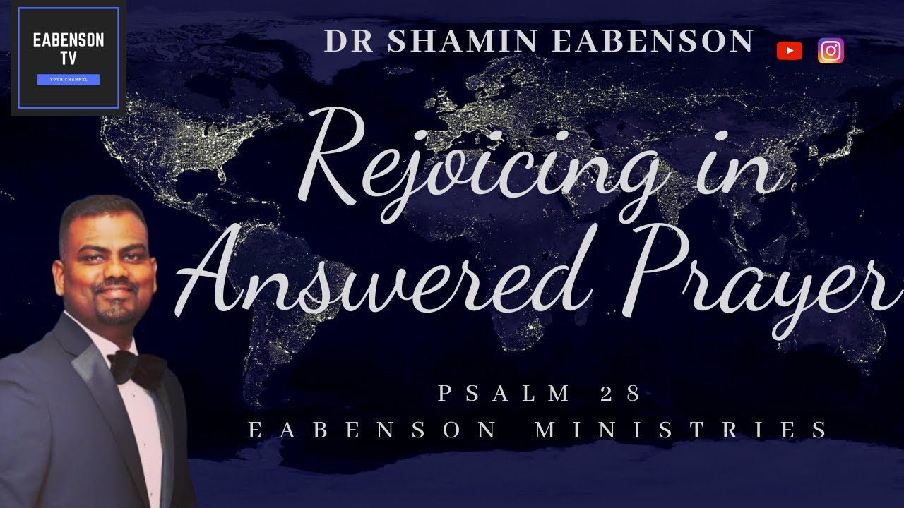 Dr SHAMIN EABENSON - EABENSON MINISTRIES -Rejoicing in Answered Prayer ...