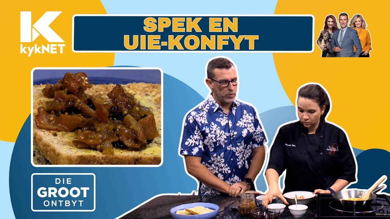 GROOT-Kombuis | Megan Smit maak 'Spek en Uie-konfyt' | 11 Oktober 2024 ...