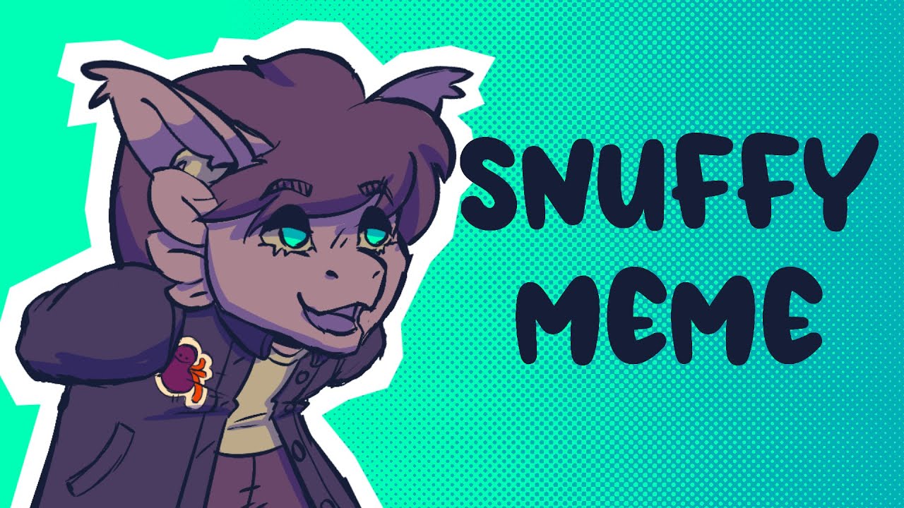 SNUFFY // ANIMATION MEME - YouTube