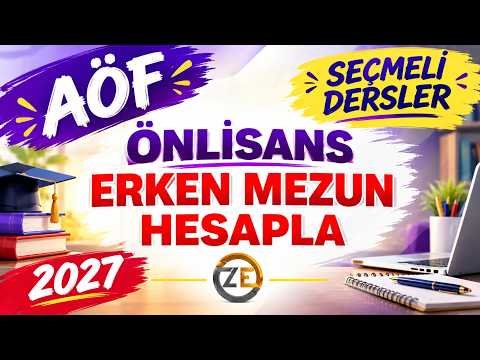 AÖF Önlisans Erken Mezuniyet Hesaplama Nasıl Yapılır?  2027 Seçmeli Ders Kurallarına Göre