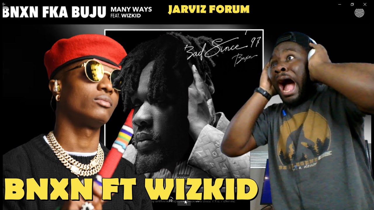 Buju - Many Ways (Official Audio) (feat. Wizkid) | Bxnx Bad Since 97 | Cameroon Reacts - YouTube