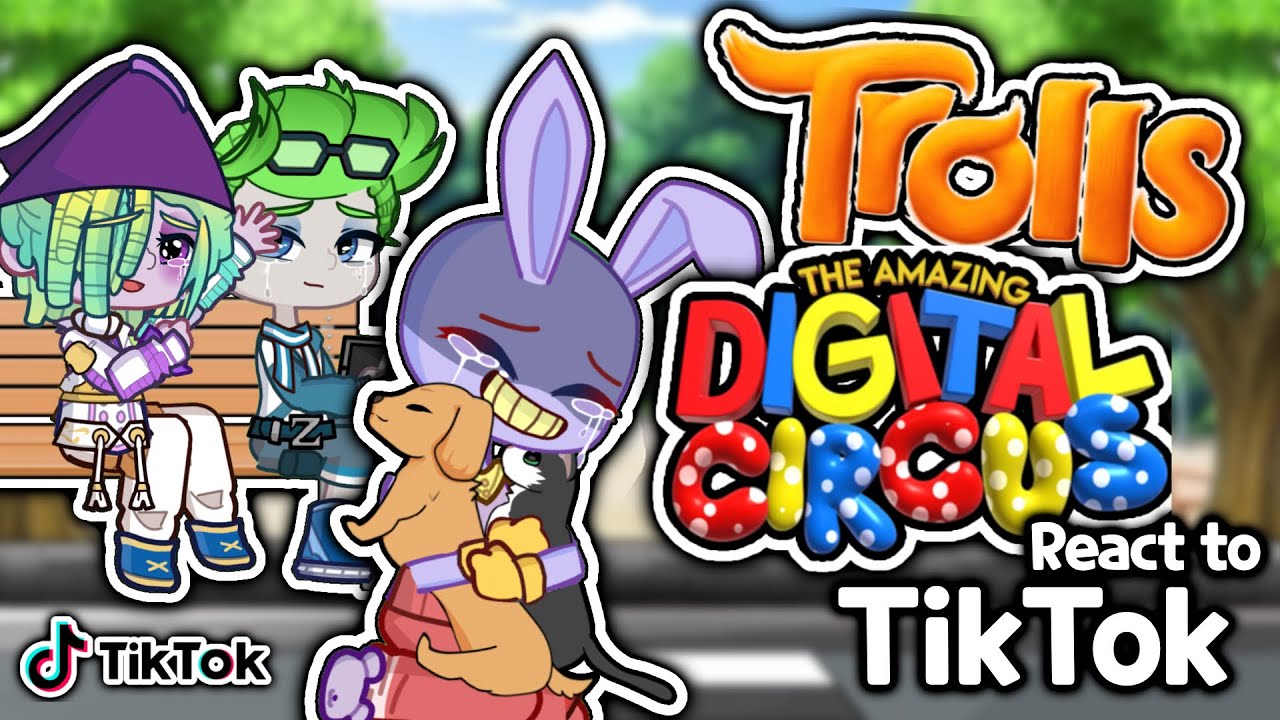 Trolls X The Amazing Digital Circus Crossover React to Tiktok || Gacha Life 2 React - YouTube