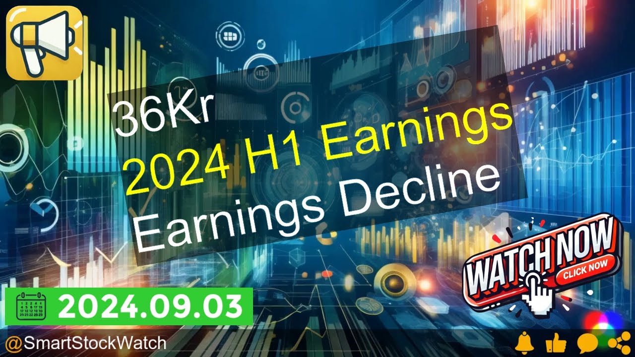 [Earnings Decline] 36Kr - 2024 H1 Earnings Analysis - YouTube