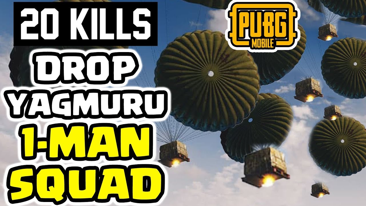 FİŞEK ATAN ATANA DROP YAĞMURU 1-MAN SQUAD 20 KILLS | PUBG Mobile - YouTube