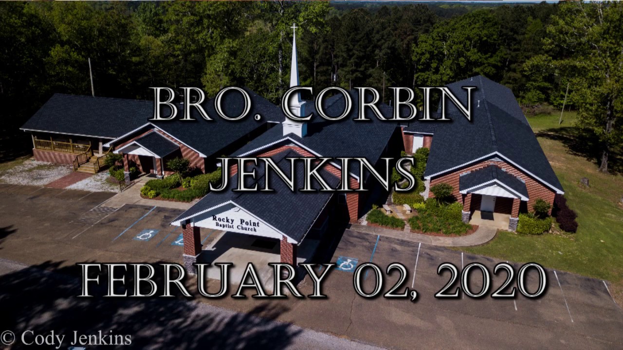 February 02, 2020 - Bro. Corbin Jenkins - YouTube