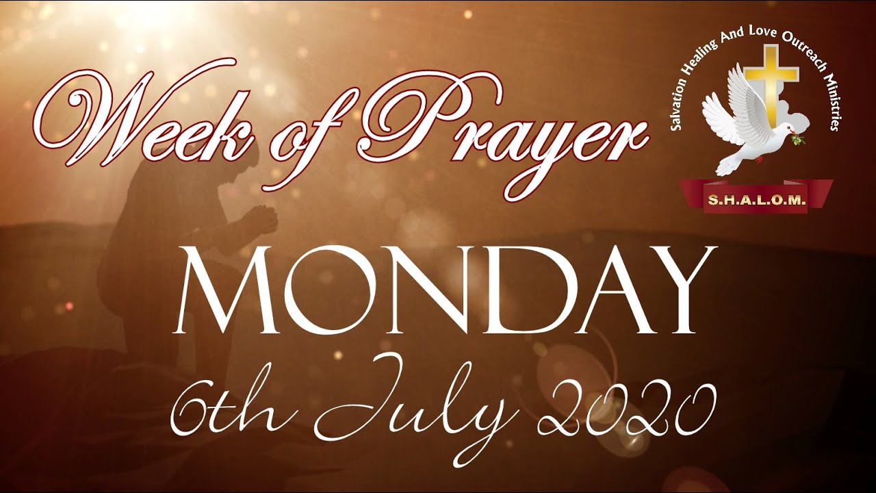 Week of Prayer - Monday 6th July 2020 - YouTube