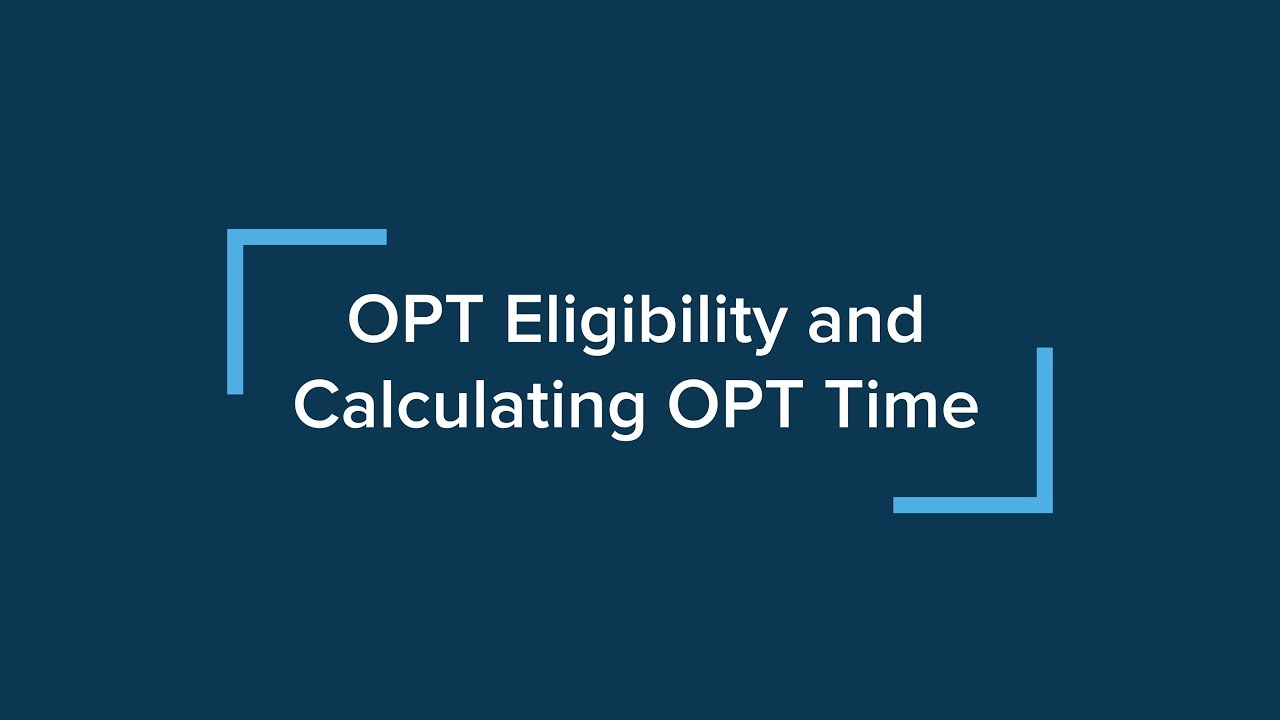 ISSO F-1 Post-Completion OPT, Part 3: OPT Eligibility and Calculating ...