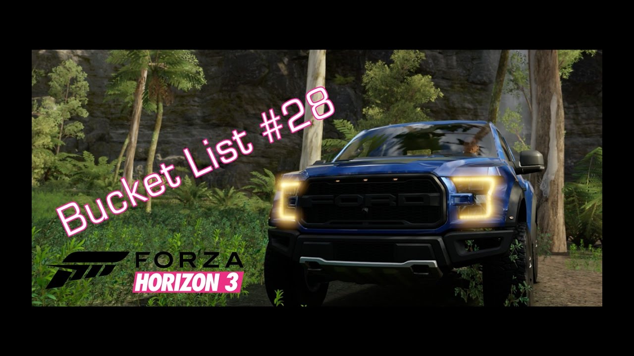 Bucket List #28 || FORZA HORIZON 3 || Ford Raptor '17 - YouTube