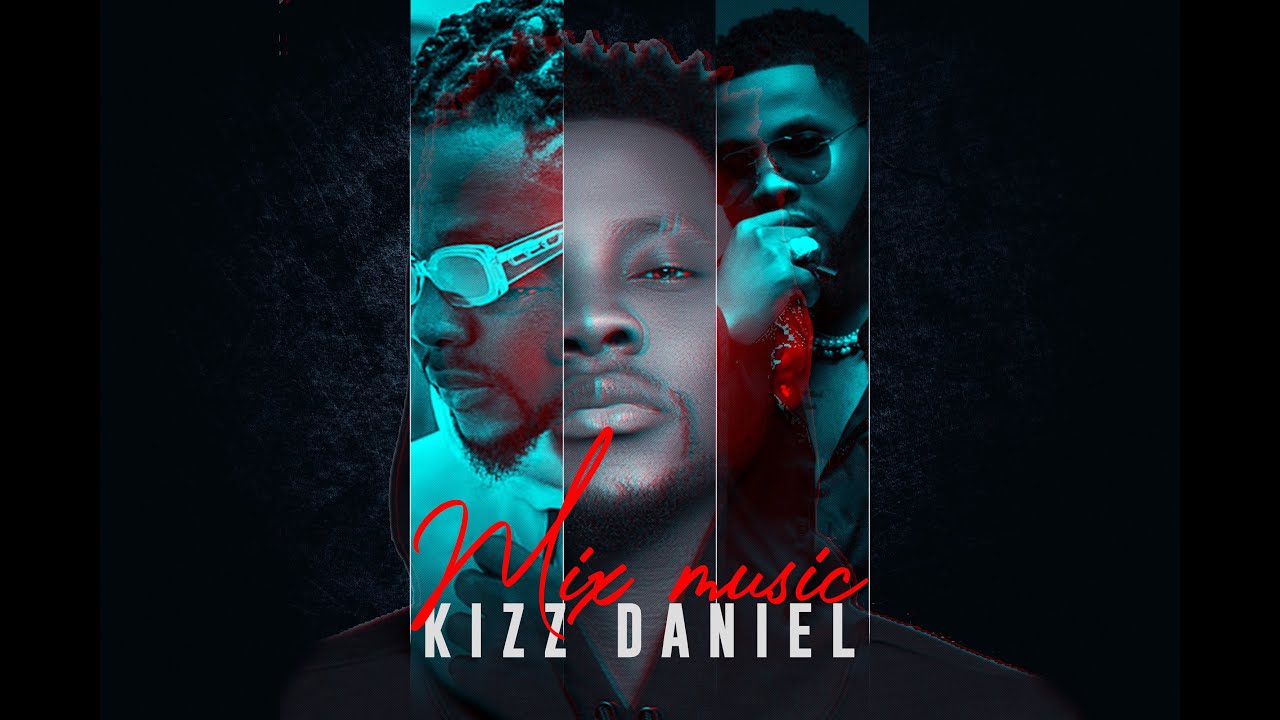 Kizz Daniel Collection music mix - YouTube