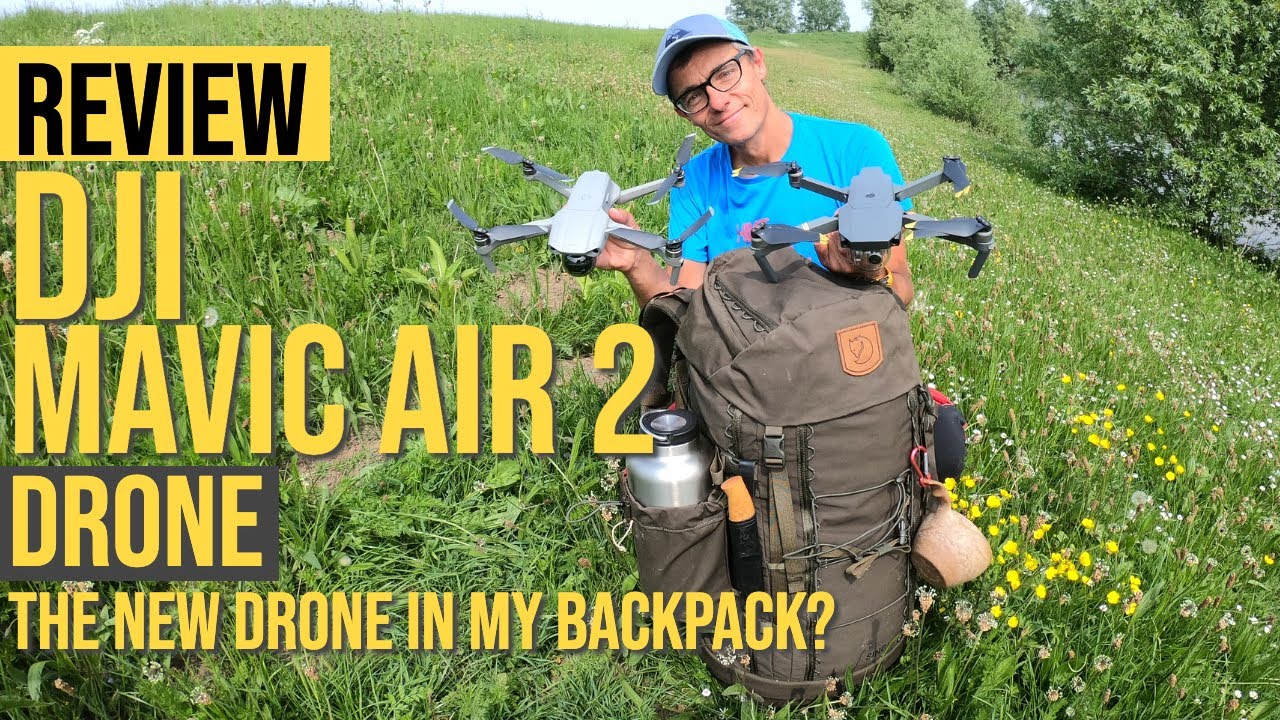 DJI MAVIC AIR 2 INDEPTH REVIEW | THE NEW DRONE IN MY BACKPACK? - YouTube