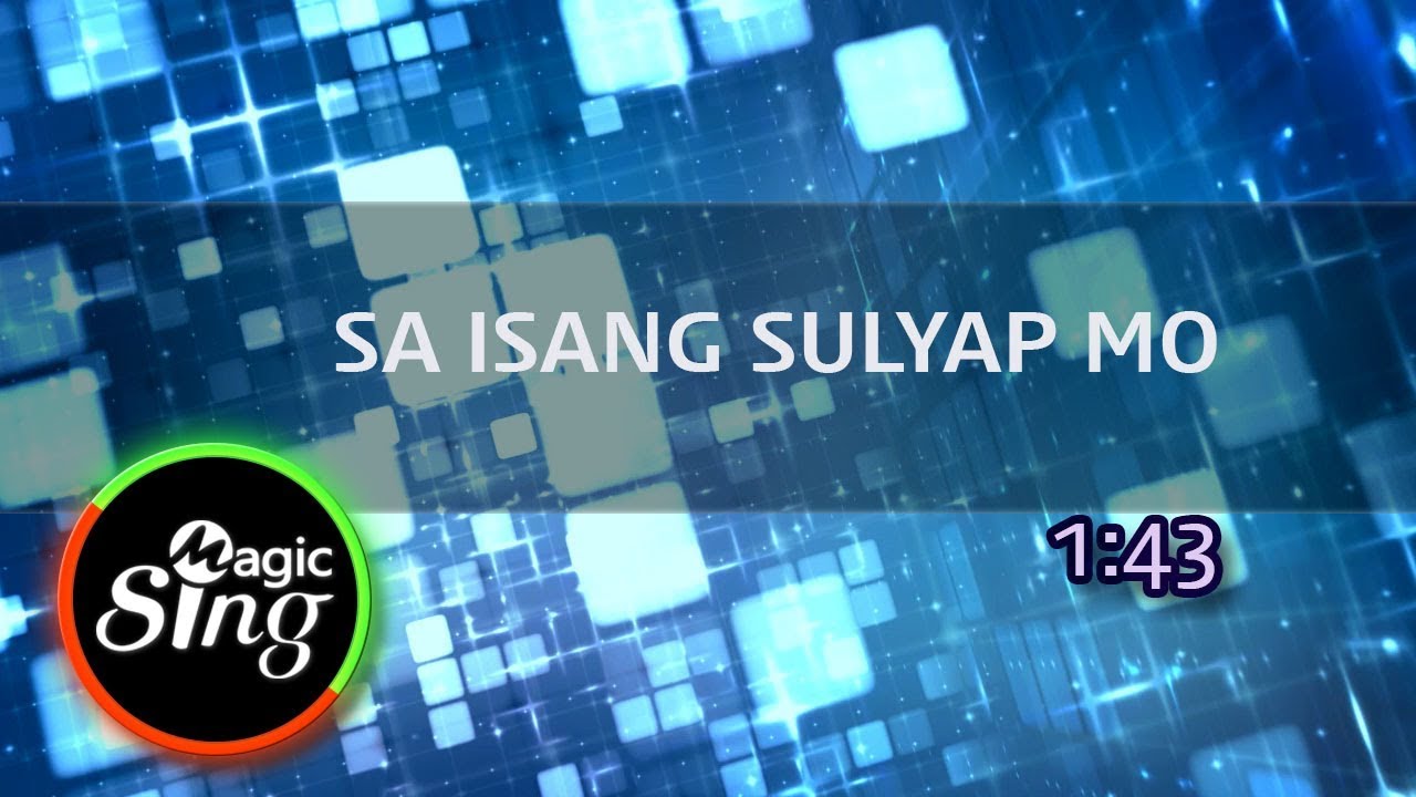 [MAGICSING Karaoke] 1:43_SA ISANG SULYAP MO karaoke | Tagalog - YouTube