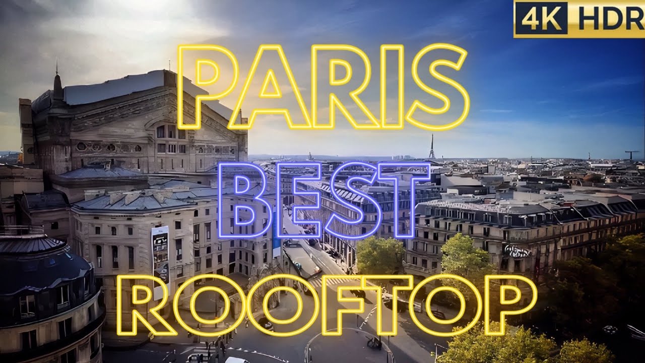 🇫🇷[PARIS 4K HDR] WALK IN PARIS "PARIS BEST ROOFTOP" (EDITED VERSION) 05 ...