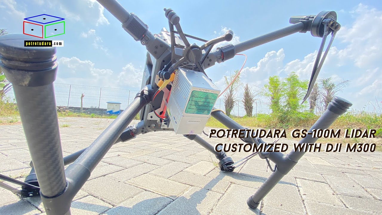 Potretudara LiDAR GS 100M customized with DJI M300! (LiDAR DJI Matrice ...