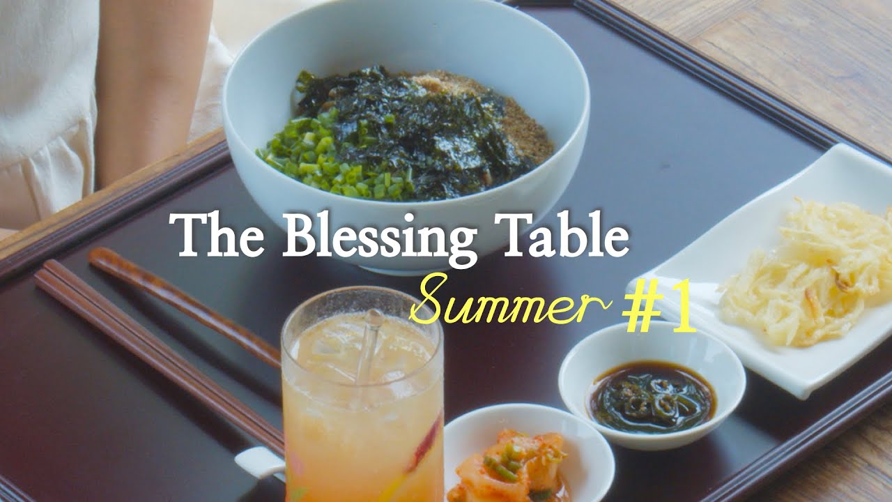 #1 들기름막국수, 감자채전 (feat.자두에이드) | 🌿 The Blessing Table | Season2 '여름 ...