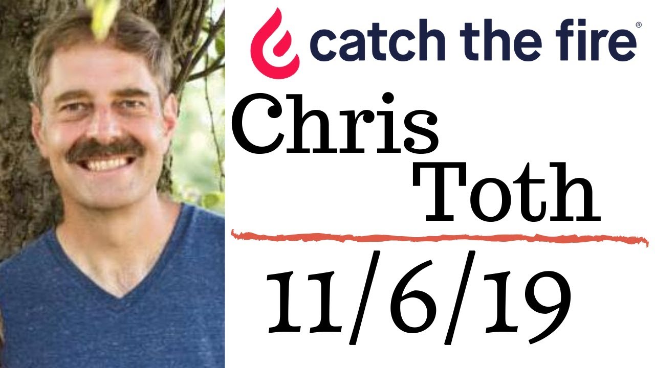 Wednesday 11/6/19 | Guest Speaker: Chris Toth | Catch The Fire Church ...