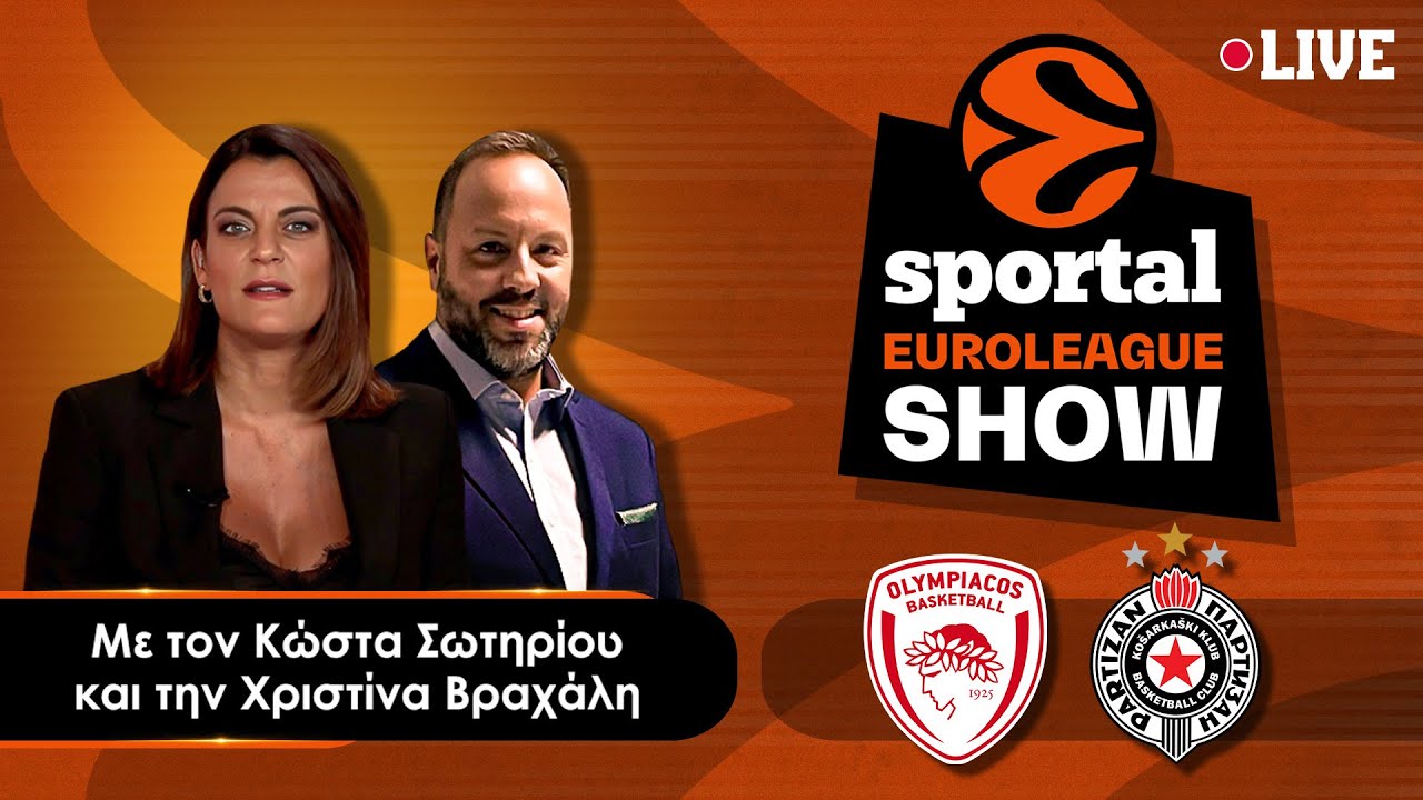 🔴Sportal Euroleague Show LIVE: Ολυμπιακός από ατσάλι, 98-94 την ...