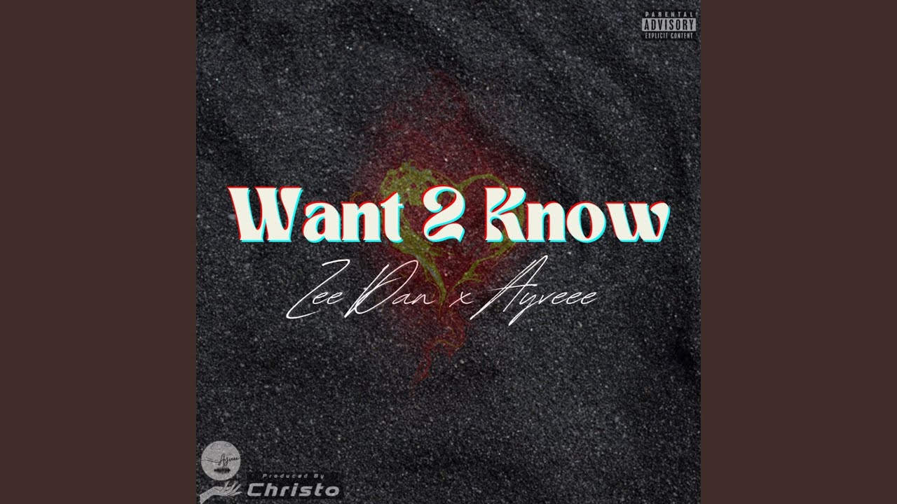 Want 2 Know (feat. Zee Dan) - YouTube