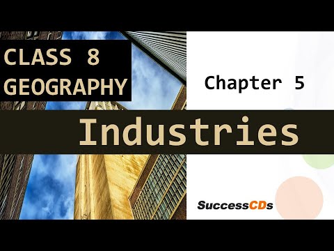 Industries CBSE Class 8 Geography Chapter 5 explanation| NCERT Class 8 ...