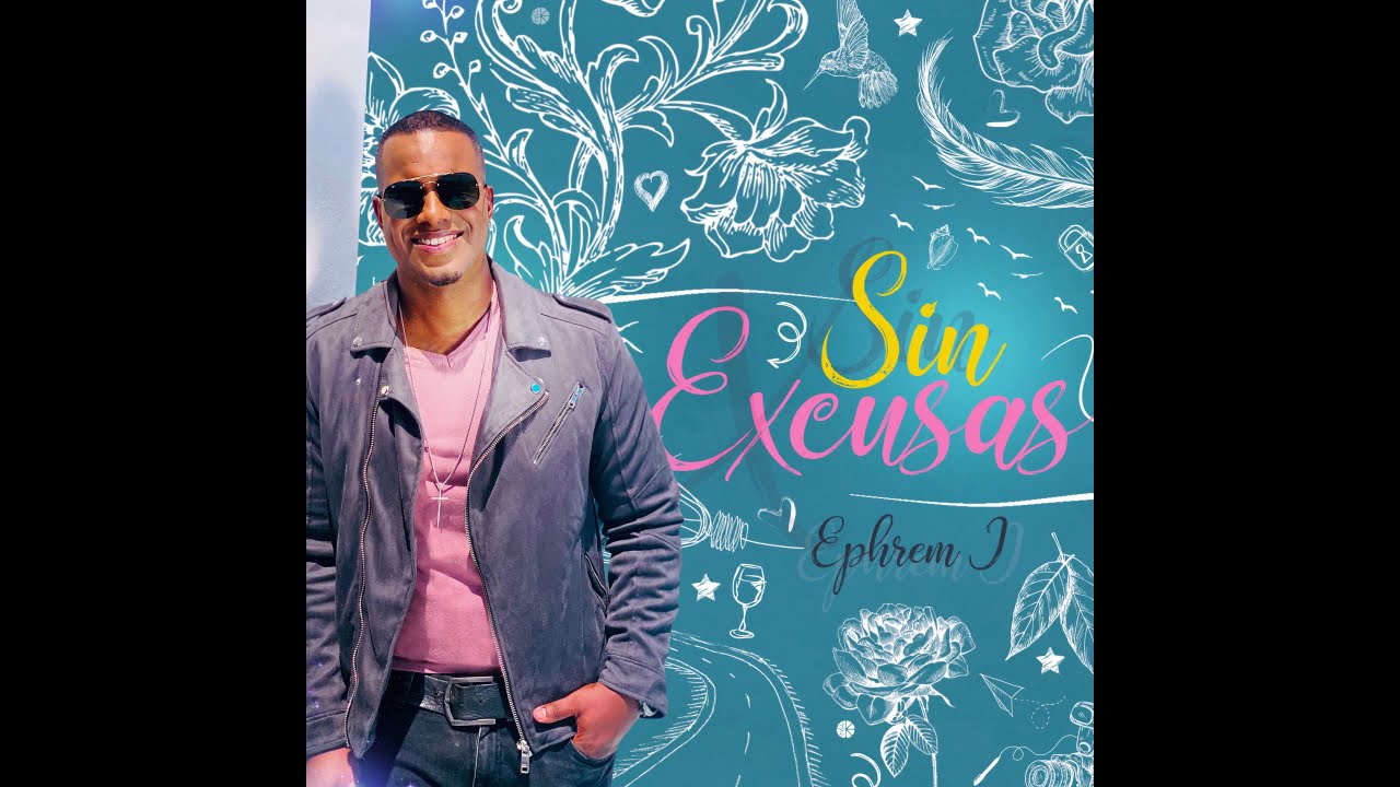 Ephrem J - Sin Excusas (Audio HQ + Letra) - YouTube