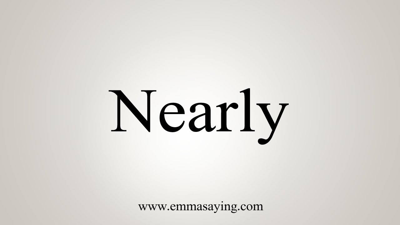 How To Say Nearly YouTube how-to-say-nearly-youtube