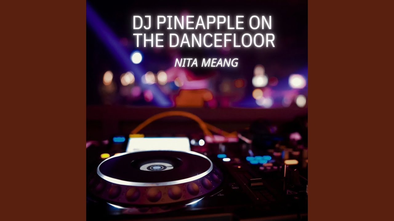 DJ Pineapple on the Dancefloor - YouTube