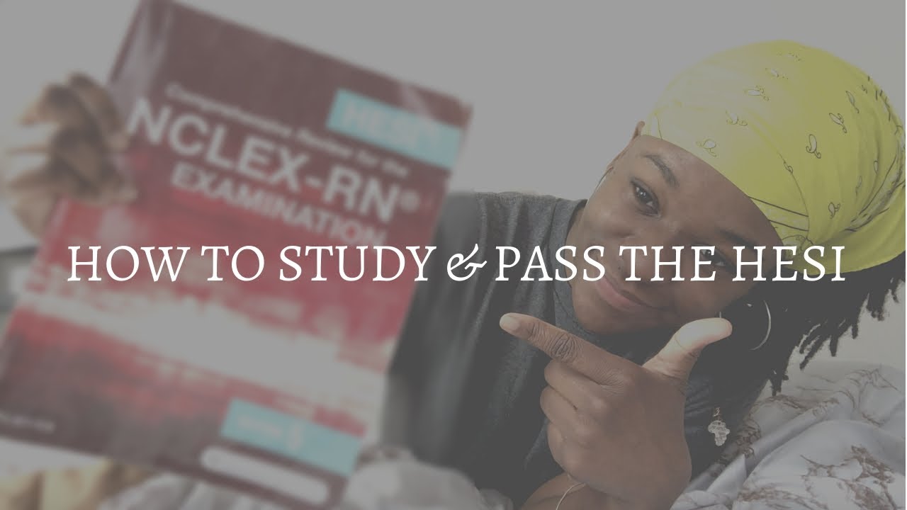 How To PASS THE HESI EXAM for ALL Nursing Students YouTube how-to-pass-the-hesi-exam-for-all-nursing-students-youtube