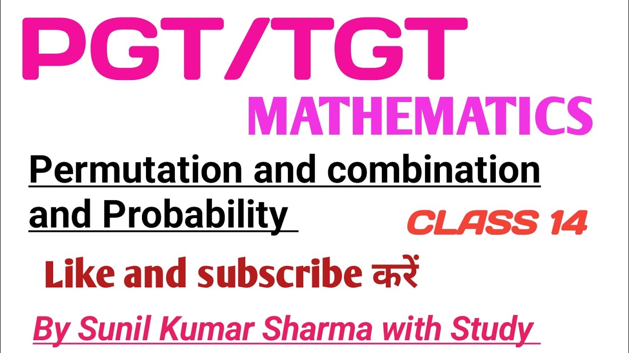 PGT mathematics permutation and combination and Probability । TGT ...