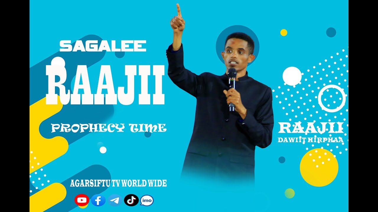 SAGALEE RAAJII PROPHECY TIME RAAJII DAWIIT HIRPHAA - YouTube