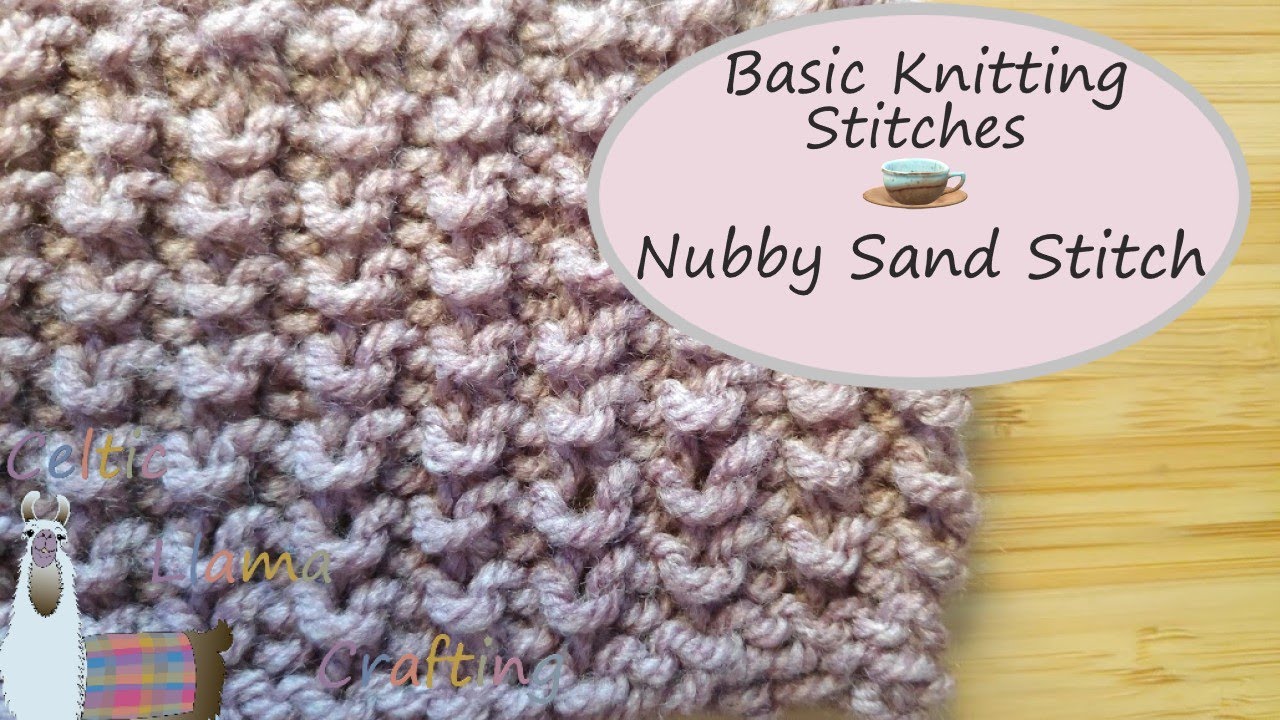 How to Knit - Nubby Sand Stitch Pattern - YouTube