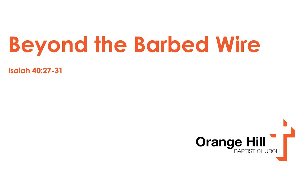 Beyond the Barbed Wire - YouTube