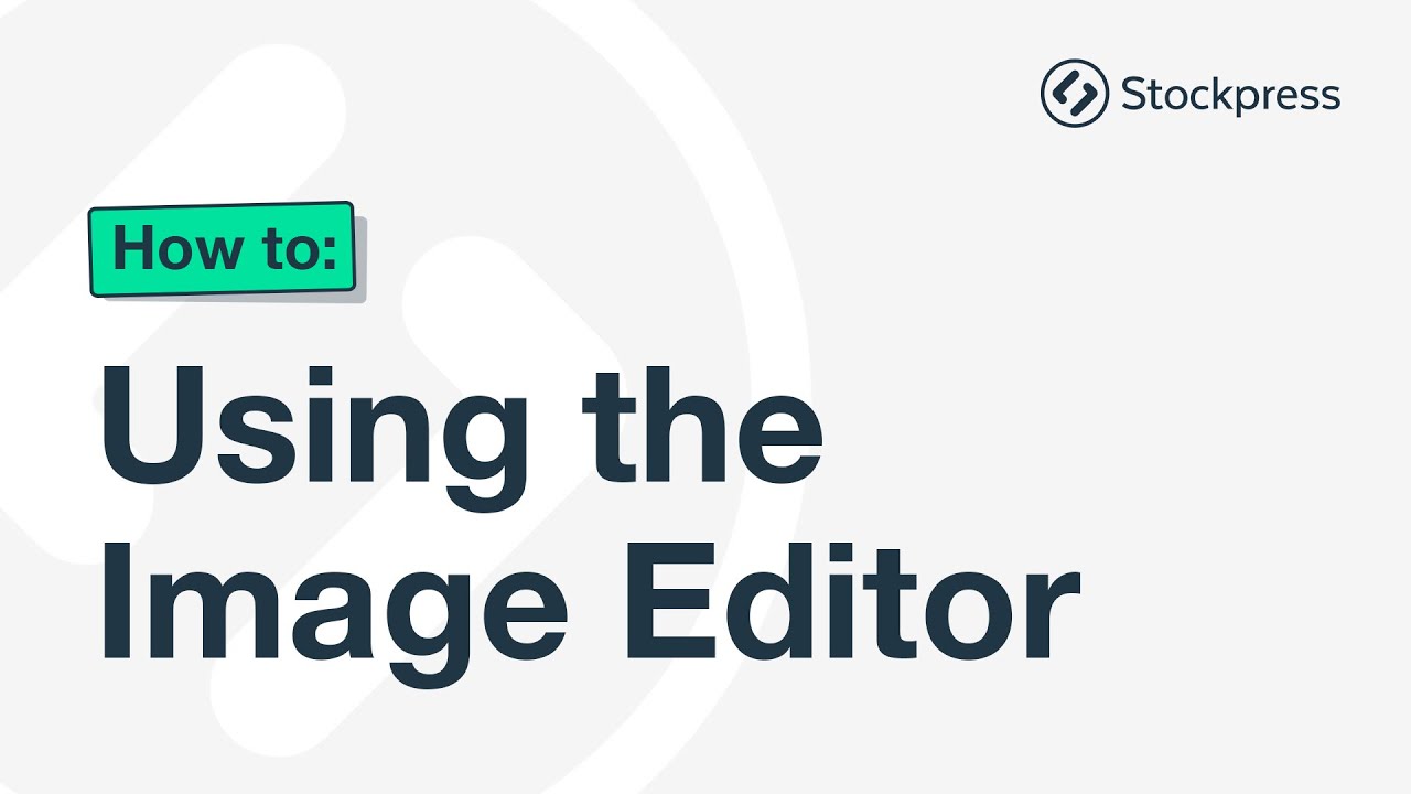 Using the Image Editor | Stockpress how to series - YouTube