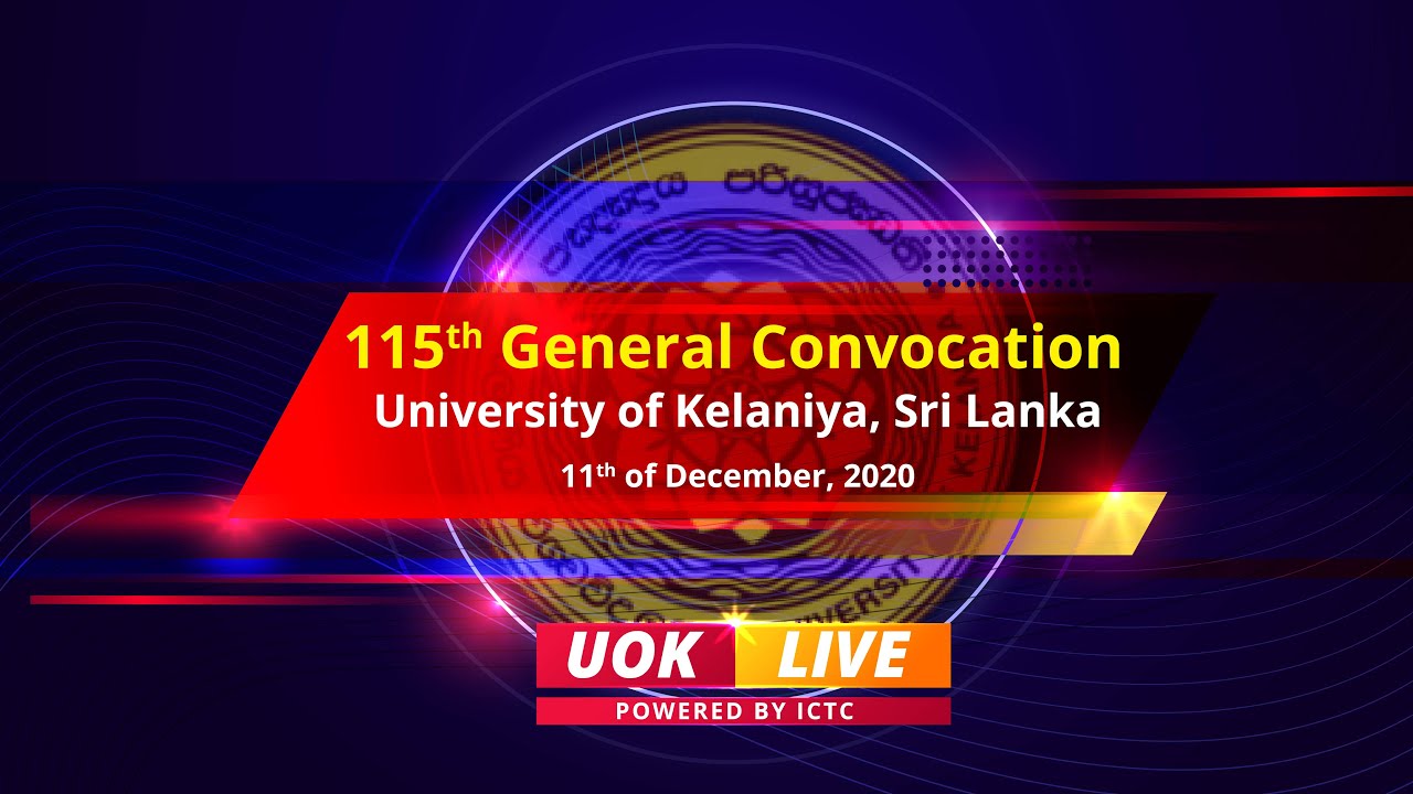 115th General Convocation, University of Kelaniya - YouTube