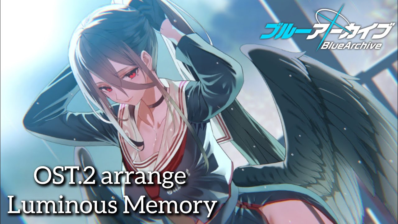 [Blue Archive] OST.2 Luminous Memory arrange (ブルーアーカイブ BGM アレンジ) - YouTube